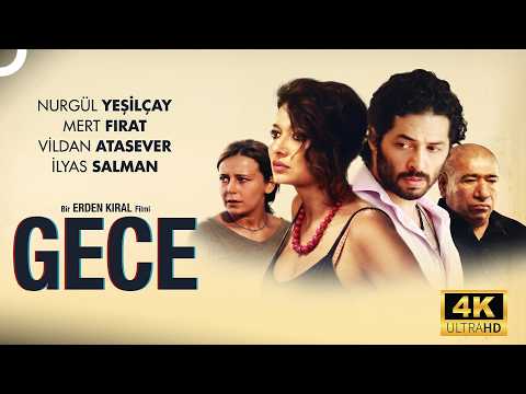 Gece | Nurgül Yeşilçay 4K Dram Filmi İzle