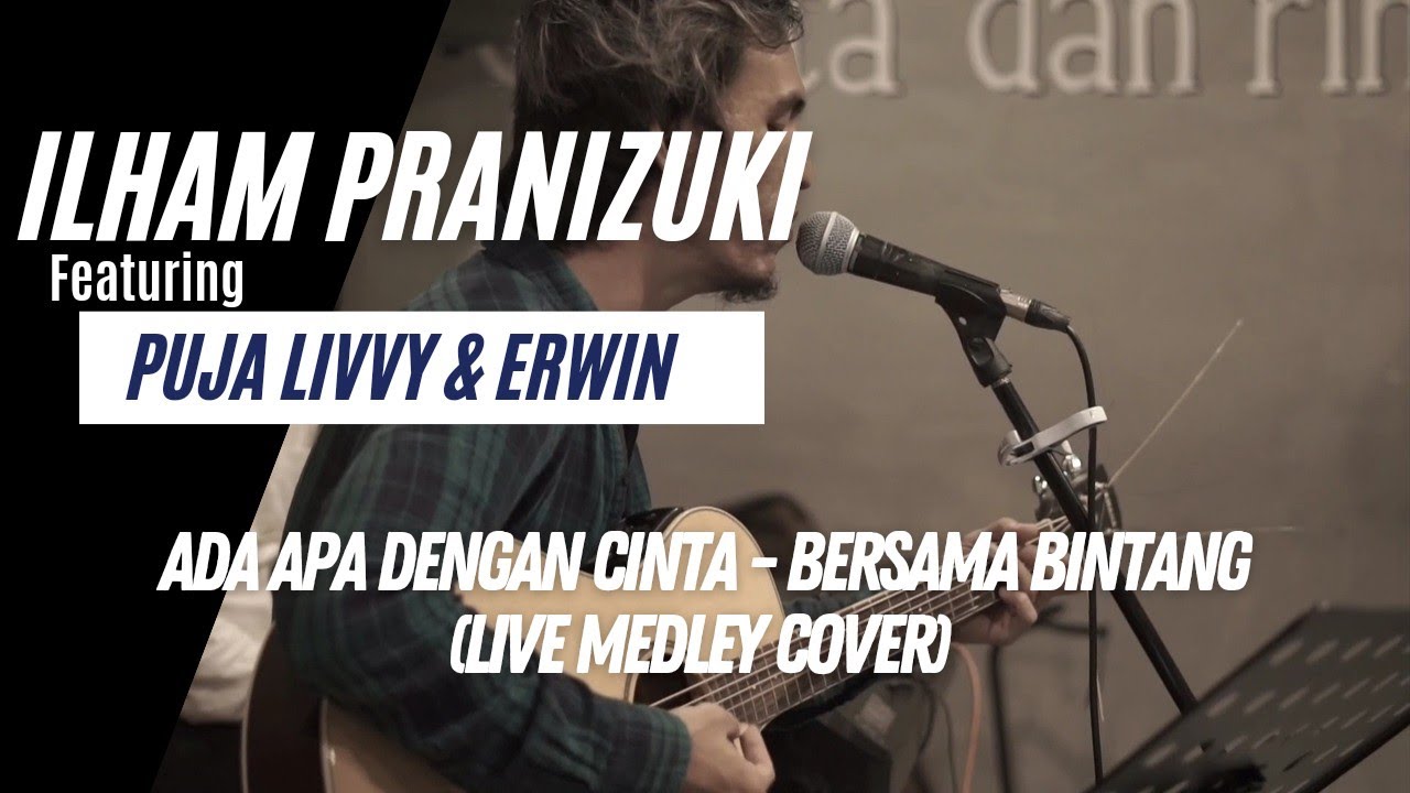 ILHAM PRANIZUKI feat PUJA LIVVY & ERWIN - (ADA APA DENGAN CINTA ...