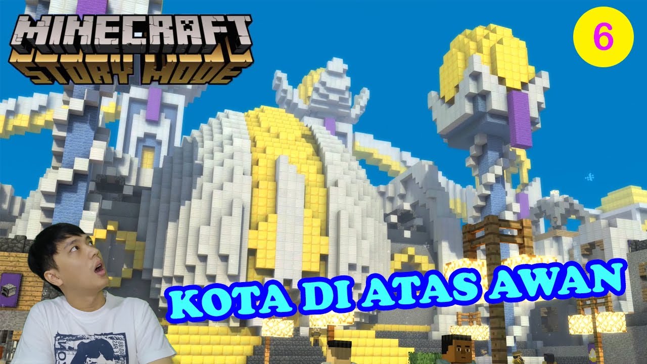 KOTA MINECRAFT DIATAS AWAN KERENNN ~~~ - MineCraft Story Mode Part 6 ...