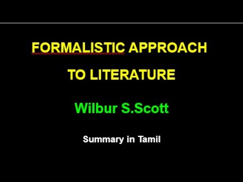 Formalistic Approach to Literature - Wilbur Scott (Summary in Tamil)# ...