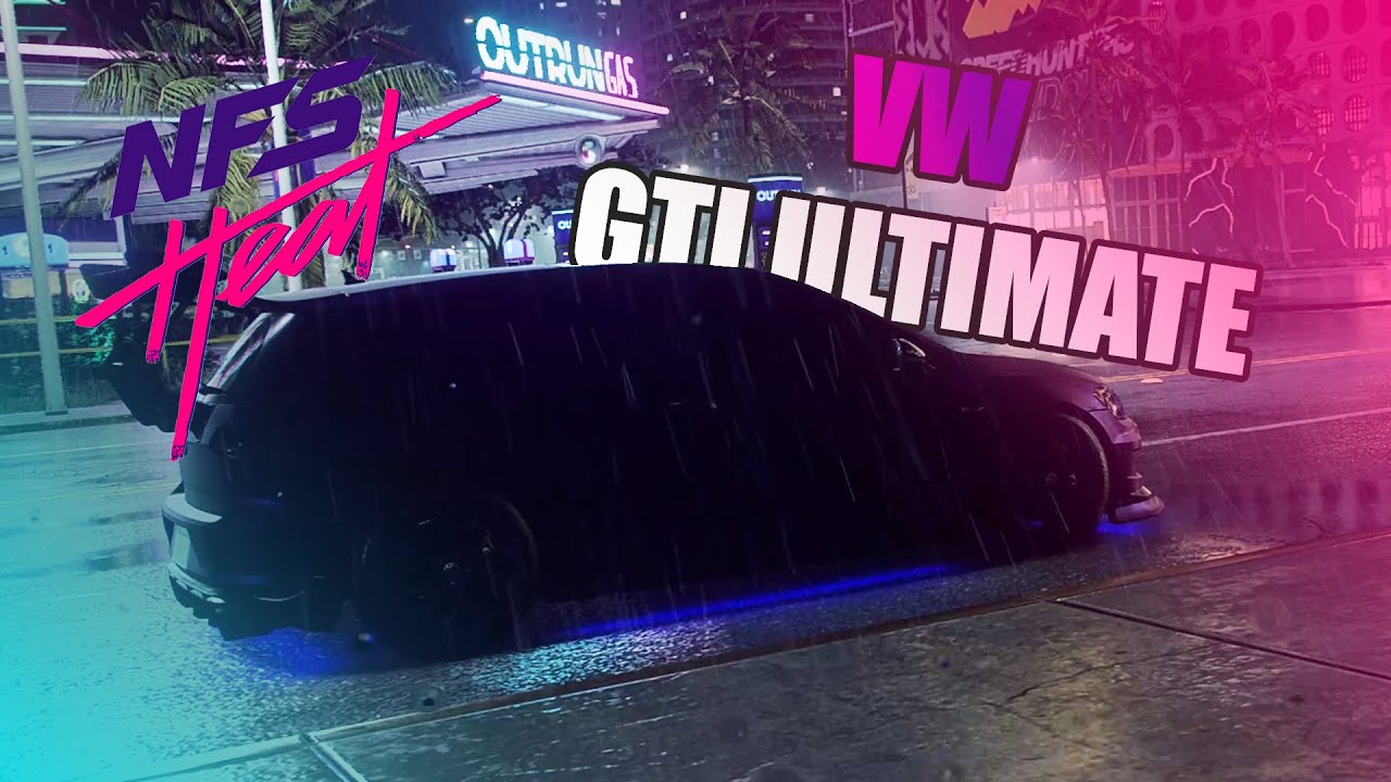 Need For Speed Heat | VW GTI ULTIMATE Build | Tune (Exhaust Sounds ...