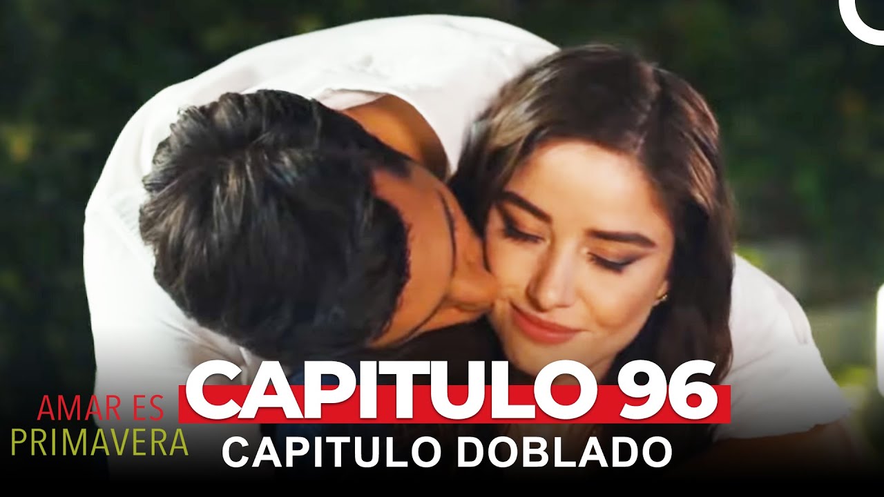 Amar Es Primavera Capitulo 96 (Capitulo Doblado) - YouTube