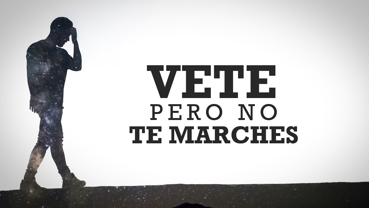 Rafa Espino - Vete pero no te marches (ft. Michelle) [Lyric Video ...