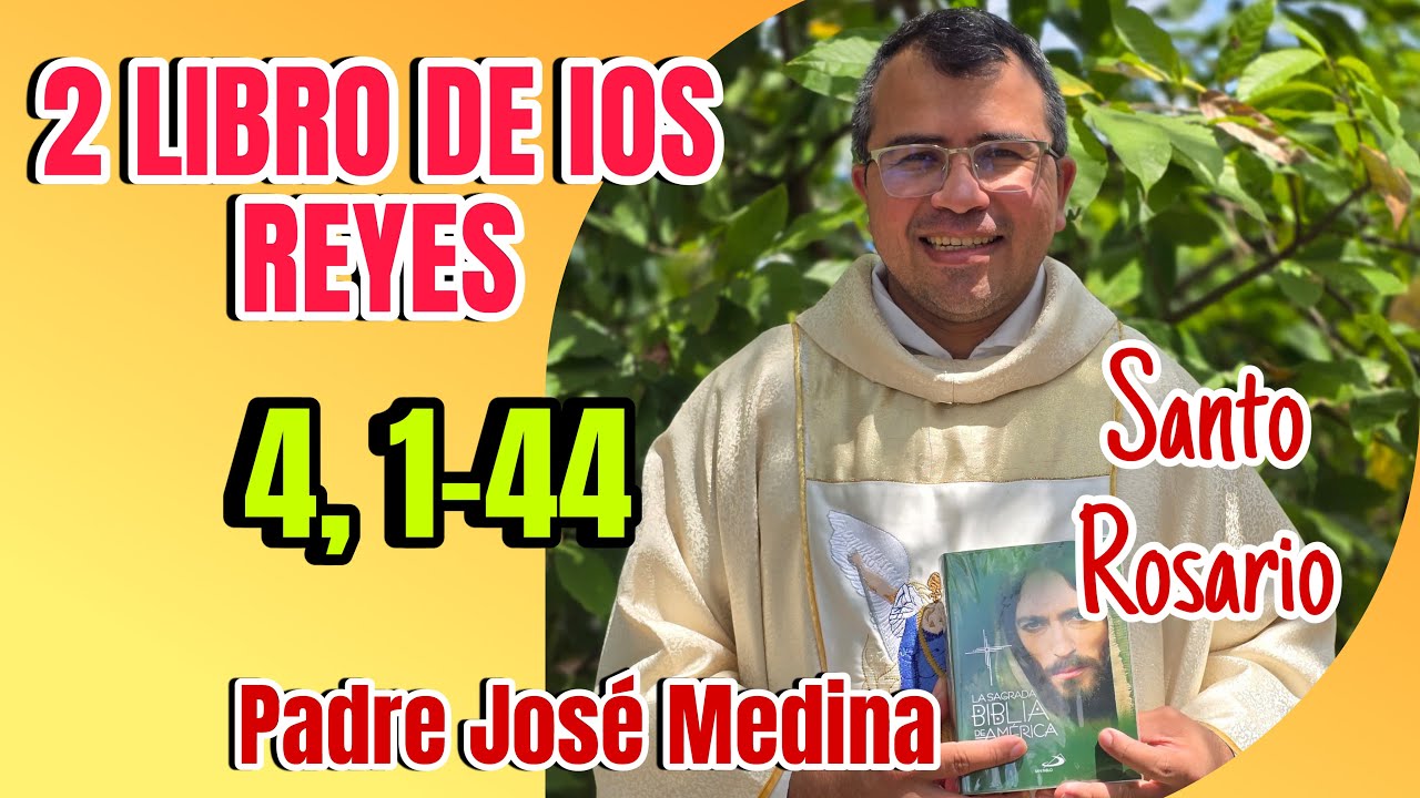 2 LIBRO DE LOS REYES 4, 1-44/ Padre Jose Medina está en vivo #catolico ...