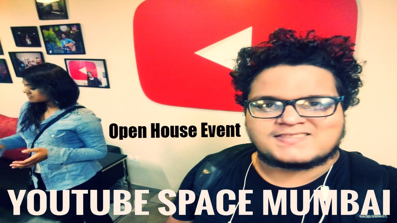 Youtube Open House Event at Youtube Space Mumbai 2017 MARCH - YouTube