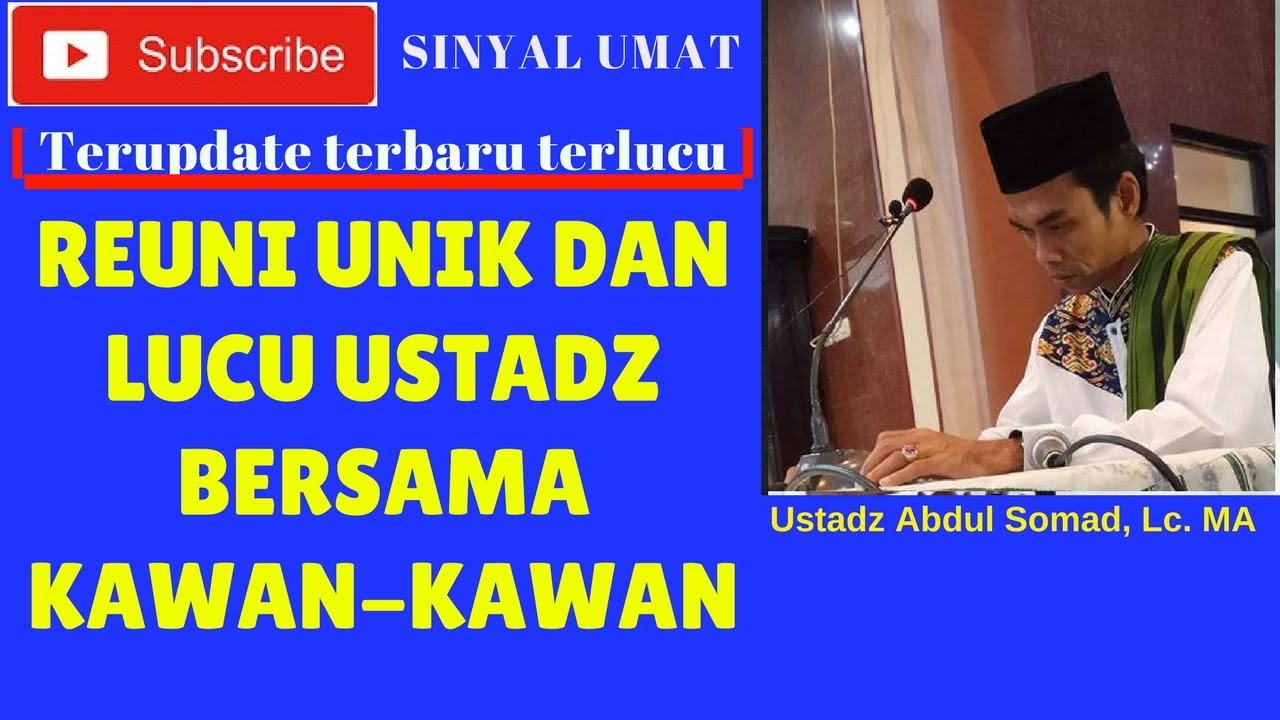 Reuni lucu ustadz bersama kawan-kawan - Ustadz Abdul Somad Lc. MA - YouTube