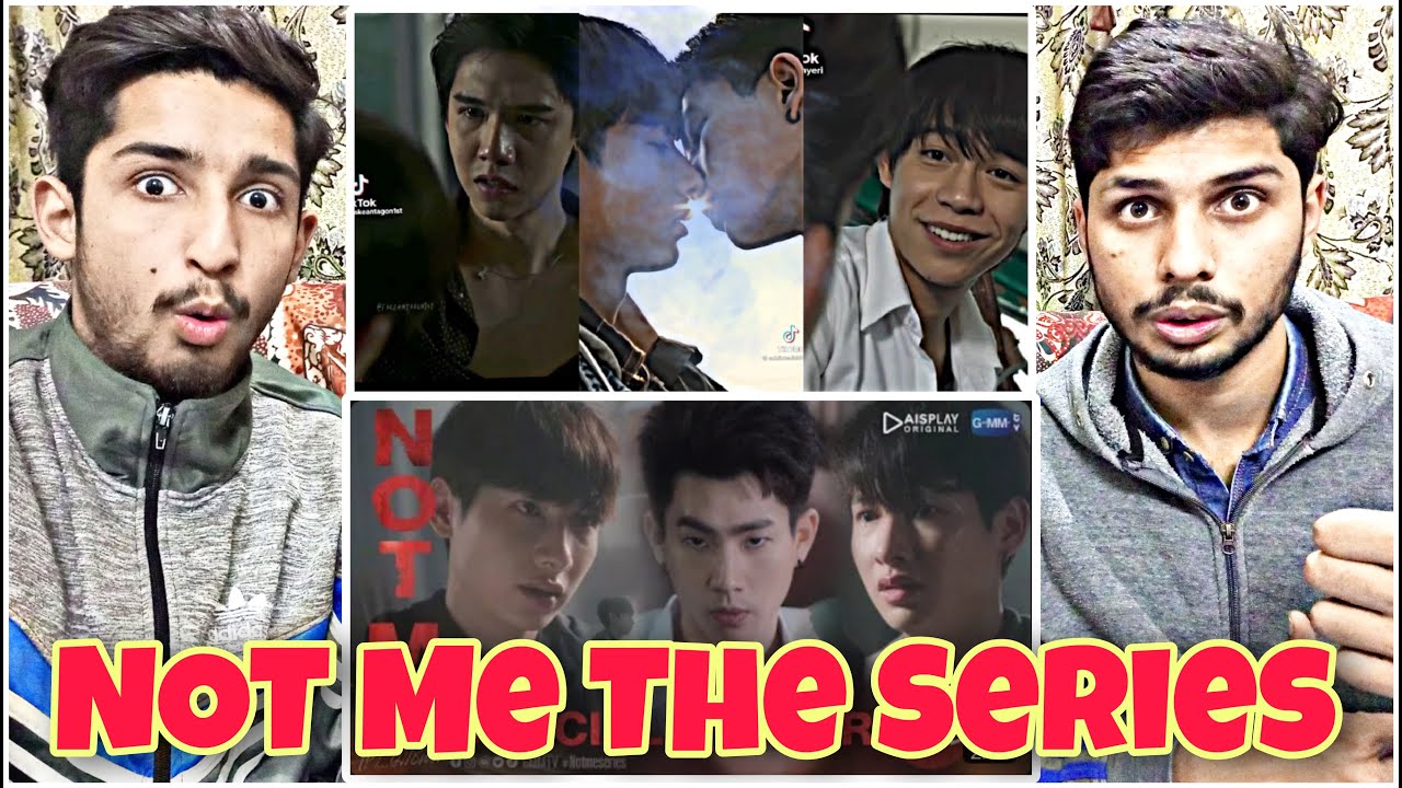 Not Me The Series TikTok edits||BL drama||BL TikTok edits||BRS Reaction ...