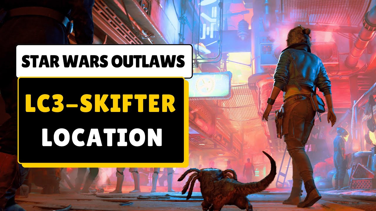 Star Wars Outlaws - How to Get LC3-Skifter - YouTube