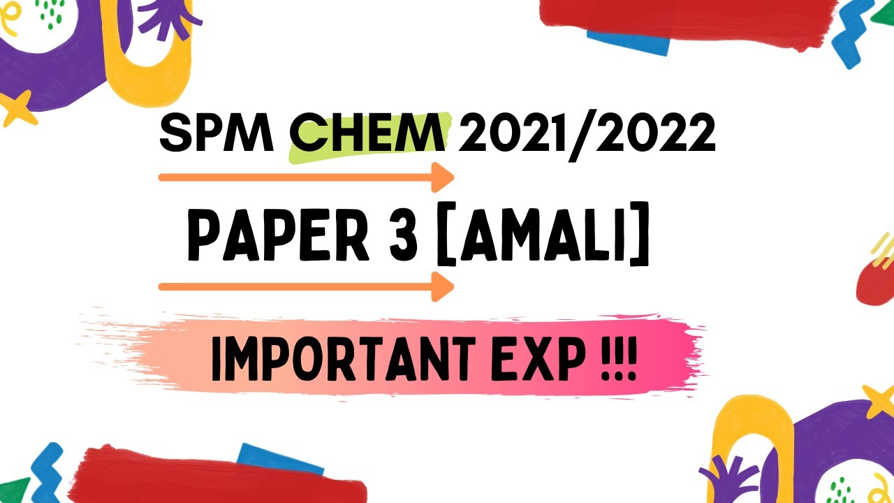 SPM 2021/22 CHEMISTRY PAPER 3 AMALI 中文讲解 - YouTube