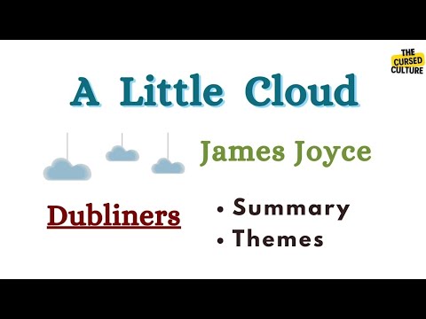 A LITTLE CLOUD by JAMES JOYCE Explained | DUBLINERS - YouTube
