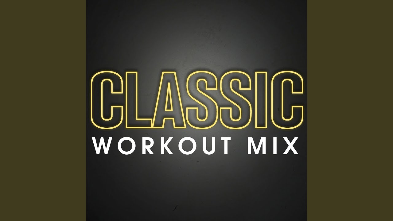 Classic (Workout Extended Mix) - YouTube
