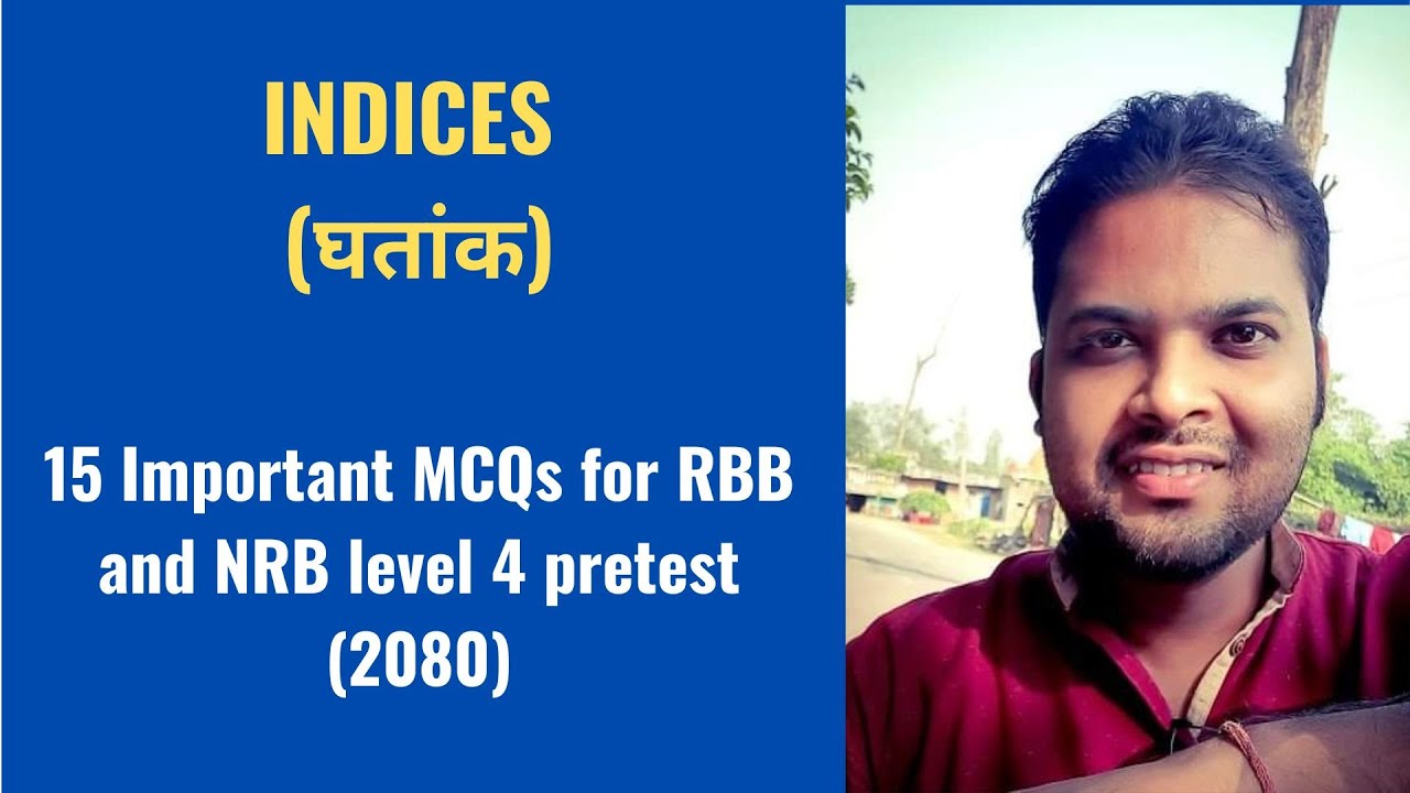 Indices MCQs For RBB And NRB Level 4 Pretest 2080 YouTube indices-mcqs-for-rbb-and-nrb-level-4-pretest-2080-youtube