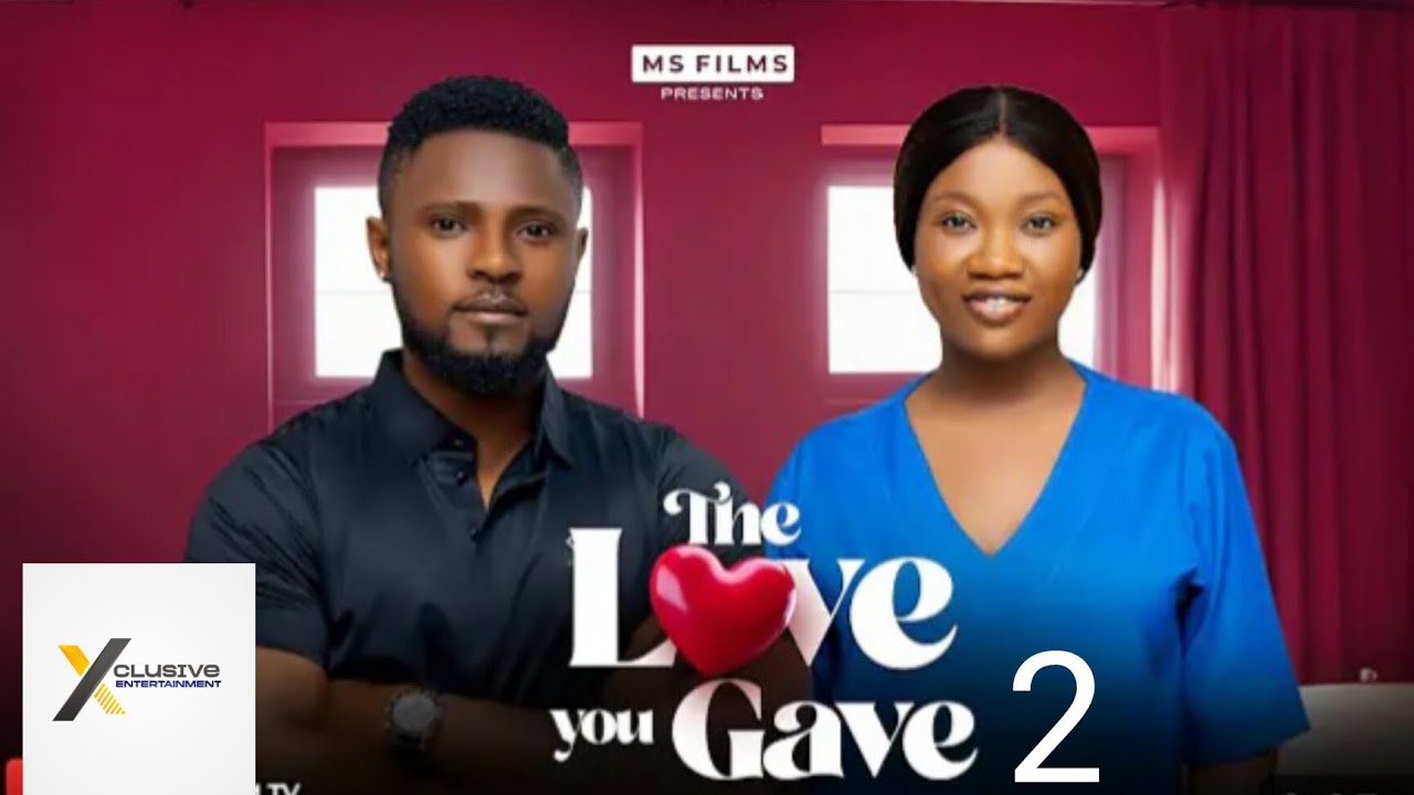 THE LOVE YOU GAVE Part 2 (Nollywood movie update) staring Maurice Sam ...