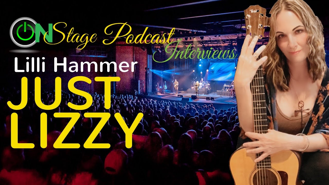 #123 | Just Lizzy | Lili Hammer | Singer/ Songwriter ...