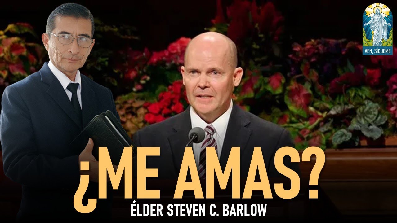 Me amas?” | élder Steven C. Barlow | VS Pódcast - YouTube