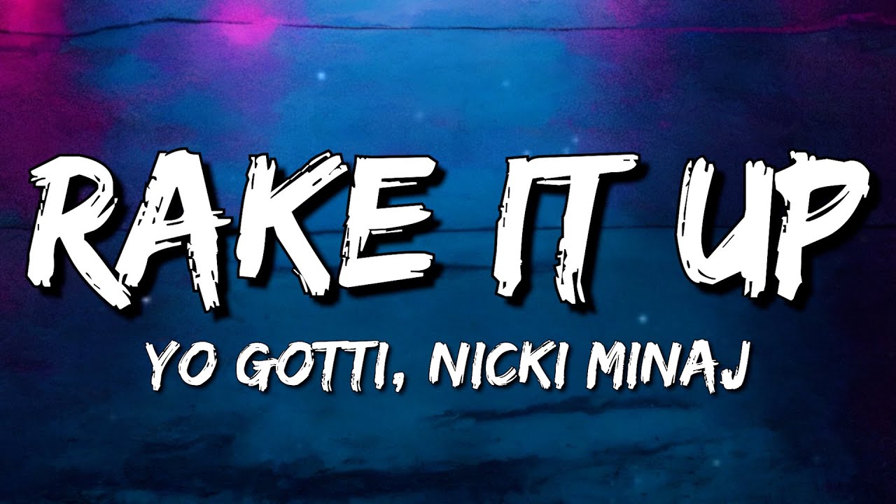 Yo Gotti - Rake It Up (Lyrics) feat. Nicki Minaj | Brought out the pink ...