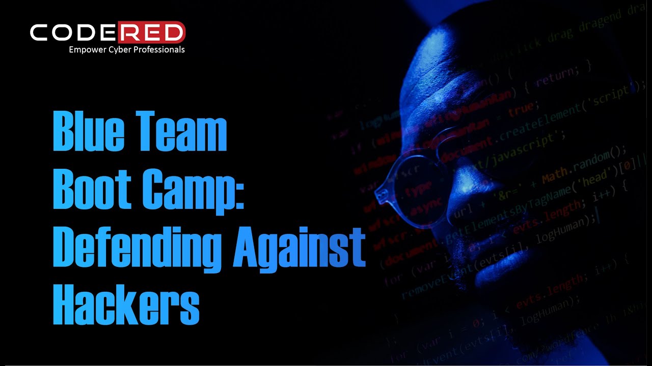 Blue Team Boot Camp Defending Against Hackers - Course Overview - YouTube
