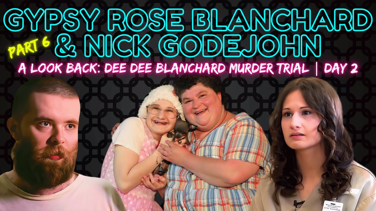 PT 6: Nick Godejohn Trial Day 2 for the Death of Dee Dee Blanchard ...
