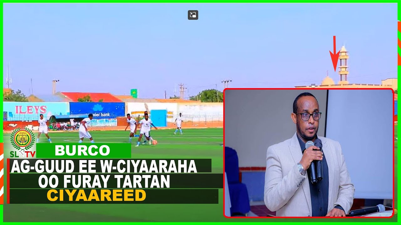 Agaasimaha guud ee Wasaarada Dhalinyarada iyo ciyaaraha oo Burco ka ...