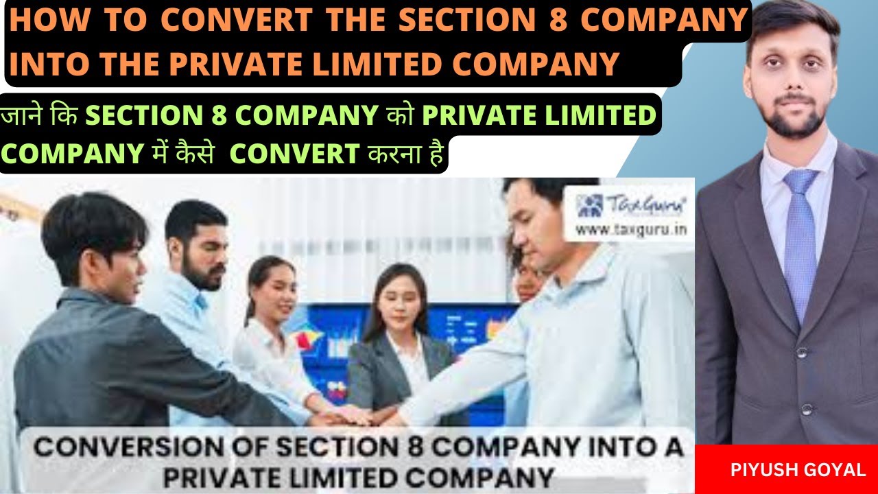 Conversion of section 8 to Private Company || Conversion of Company ...