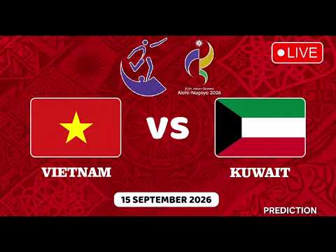 VIETNAM VS KUWAIT | VIE vs KUW Asian Games 2026 Match Prediction