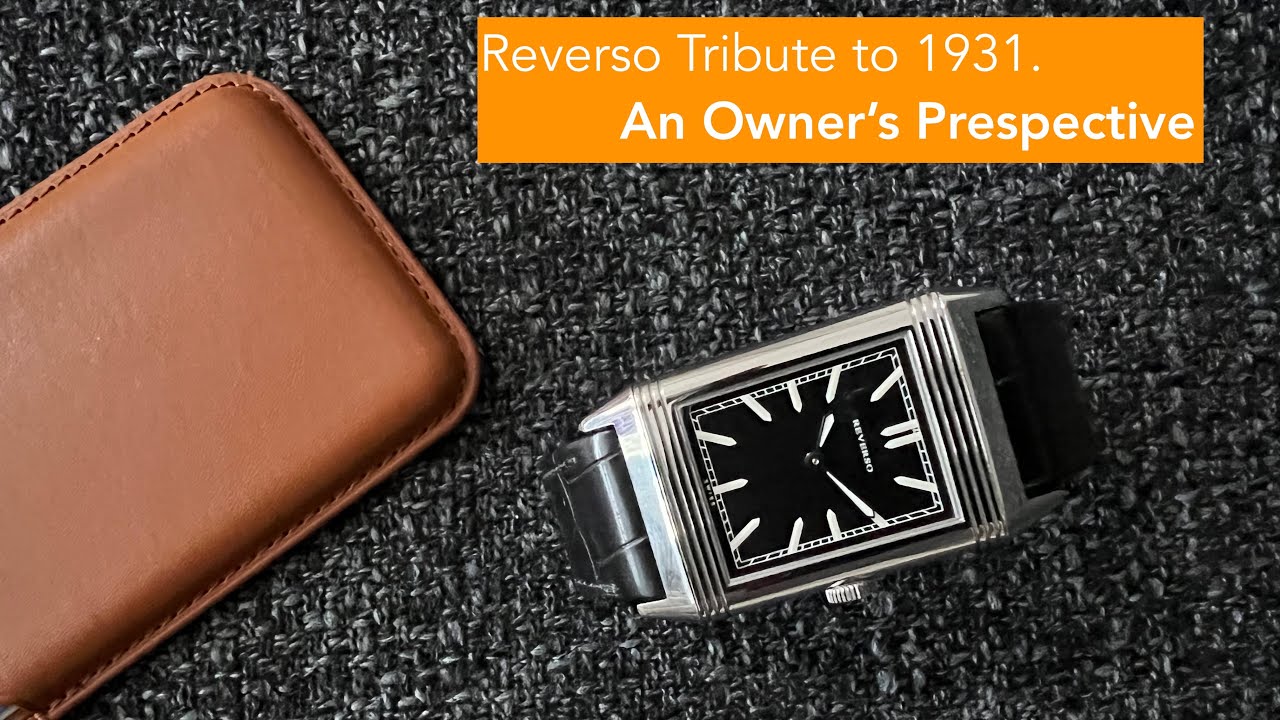 An Owner's Perspective: Reverso Tribute to 1931 #reverso #jlc # ...