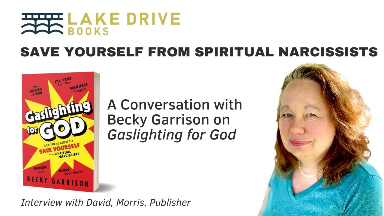 Gaslighting for God: Talking about Spiritual Narcissism with Becky ...