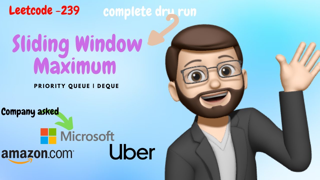 Sliding Window Maximum || Monotonic Deque || Amazon || Microsoft || Uber || Leetcode - 239 - YouTube