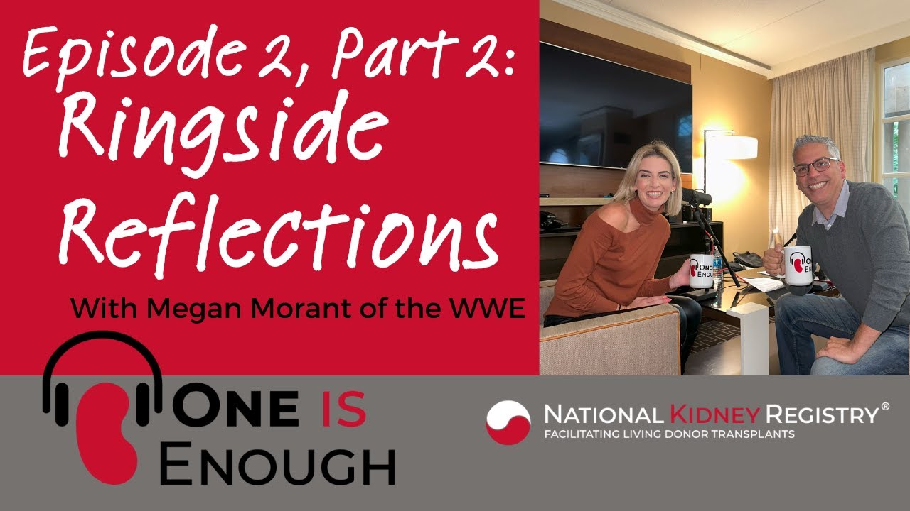 Season One | Episode Two, Part Two: Ringside Reflections with the WWE’s ...