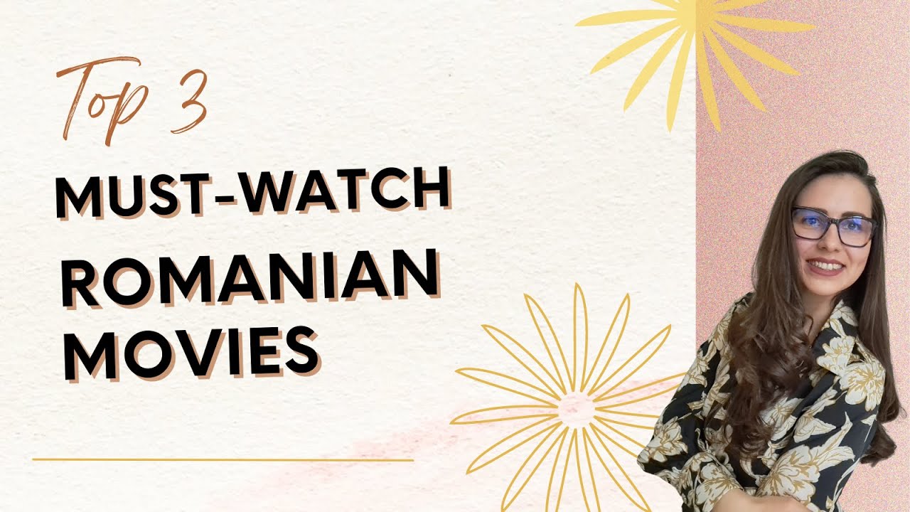 Top 3 Must-Watch Romanian Movies! Watch & Learn: Romanian Movies to ...