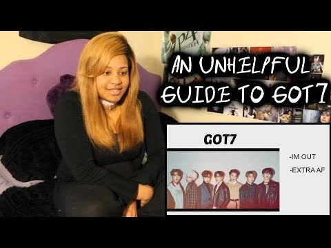 REACTION TO AN UNHELPFUL GUIDE TO GOT7 - YouTube