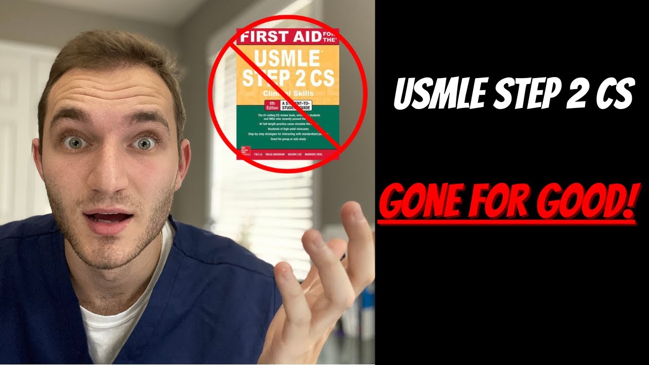 USMLE Step 2 CS CANCELLED FOR GOOD! - YouTube