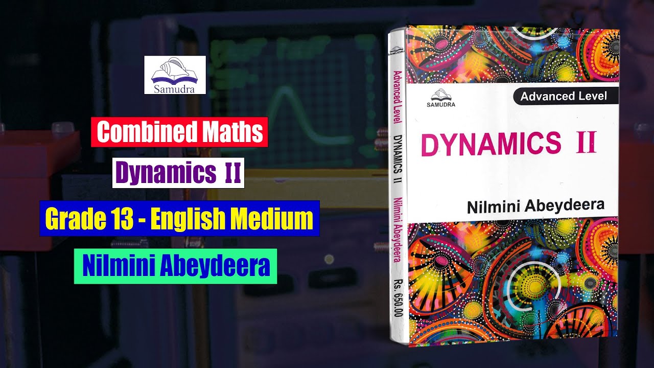 Combined Maths | Dynamics II – Grade 13 English Medium | Combined ...
