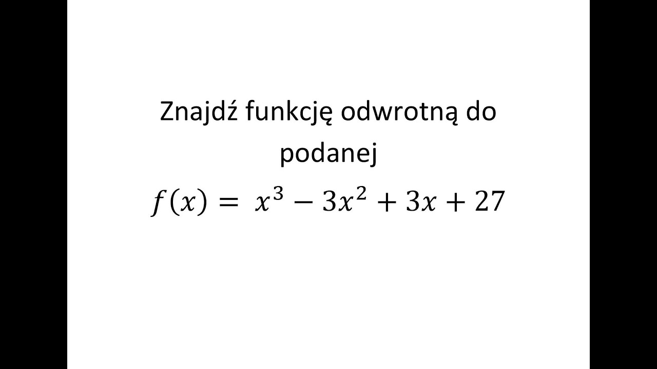 Funkcja Odwrotna Cz 6 Wyznacz Funkcj Odwrotn Do Podanej Funkcja