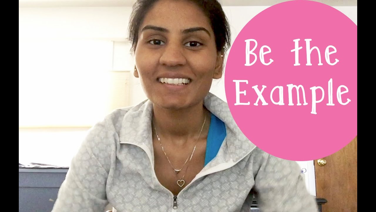 VLOG | Be the Example - YouTube