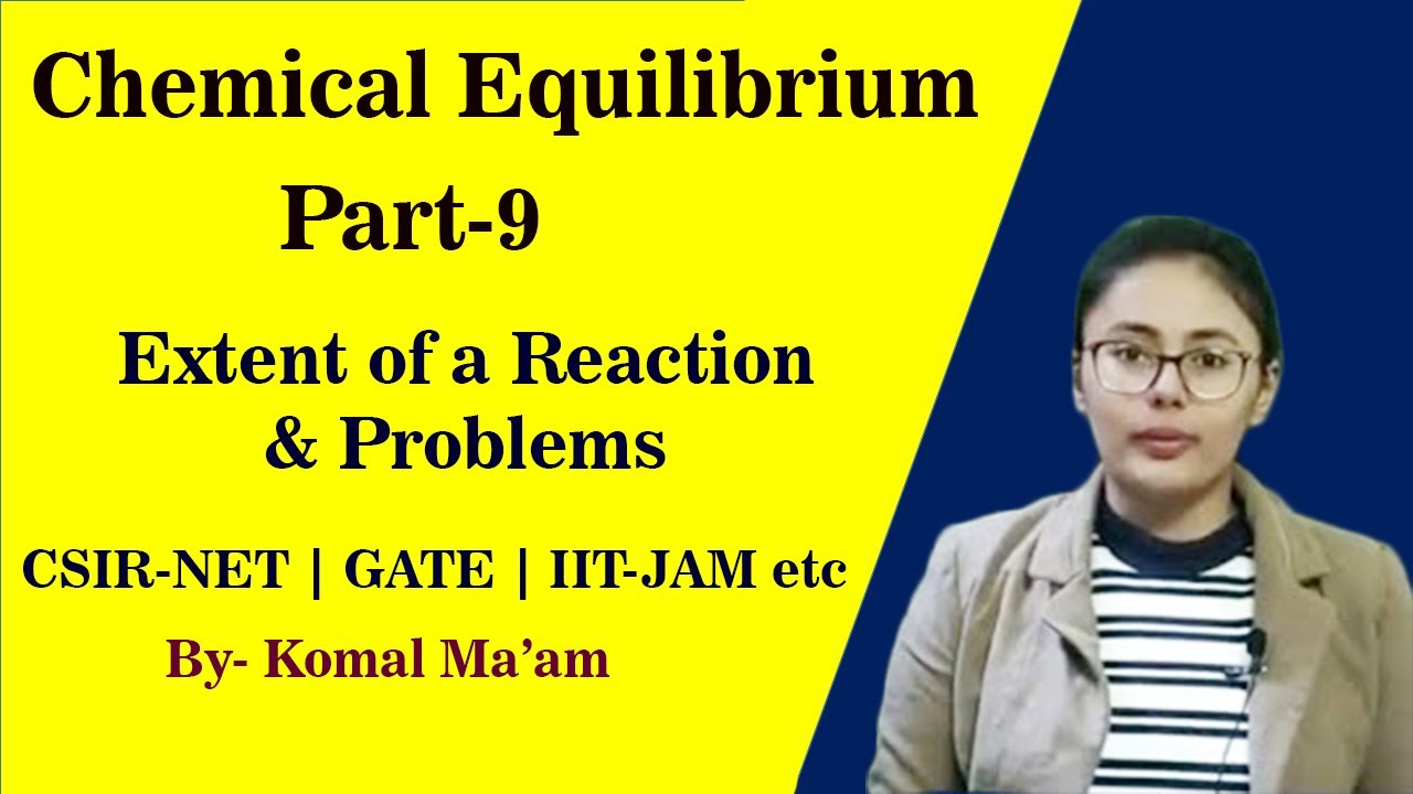 Extent of a reaction and problems | Part-9 | Chemical Equilibrium ...
