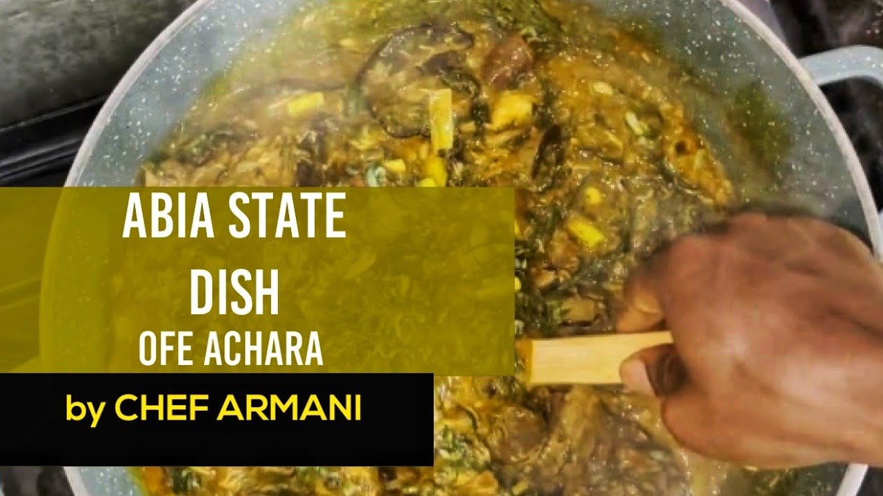 How to prepare the best Abia state dish OFE ACHARA - YouTube