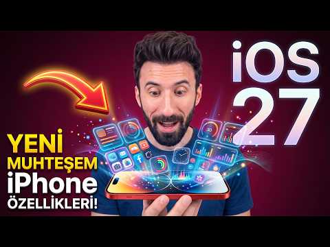 iOS 27 Sonunda Çıktı: Kimsenin Anlatmadığı Yeni iPhone Özellikleri!