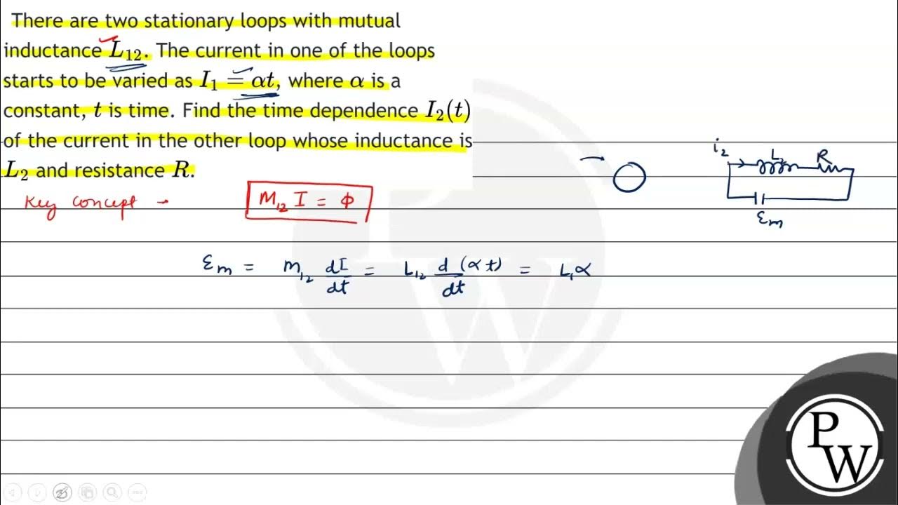 There are two stationary loops with mutual inductance \( L_{12} \). The ...