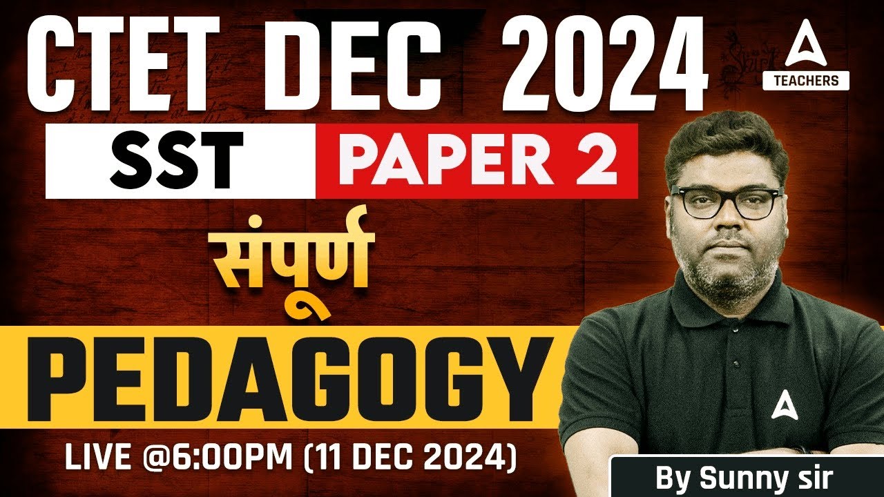 CTET DEC 2024 | CTET SST ( Paper-2 ) - Complete Pedagogy | SST Pedagogy ...