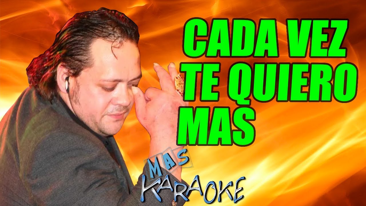CADA VEZ TE QUIERO MAS Leo Mattioli / Karaoke con Letra - YouTube