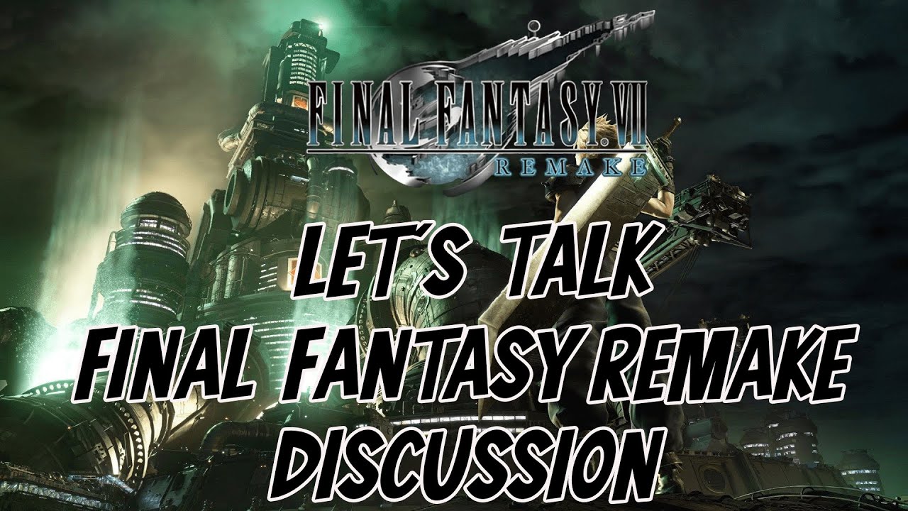 Let's Talk: FFVII Remake Battle System and Story Discussion - YouTube
