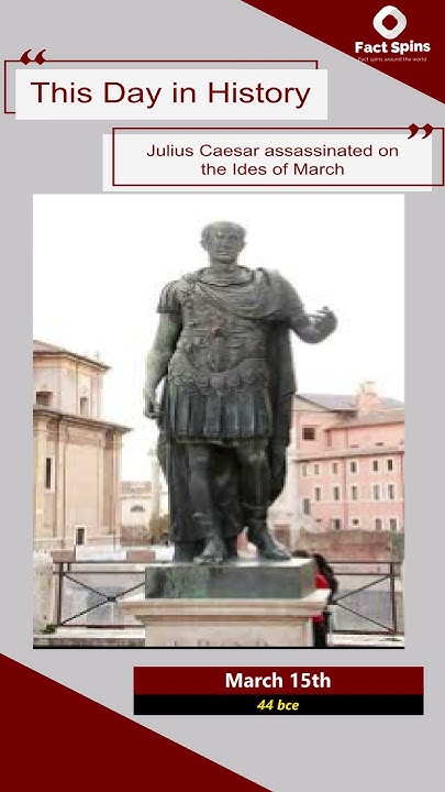 Julius Caesar assassinated on the Ides of March | This Day in History ...
