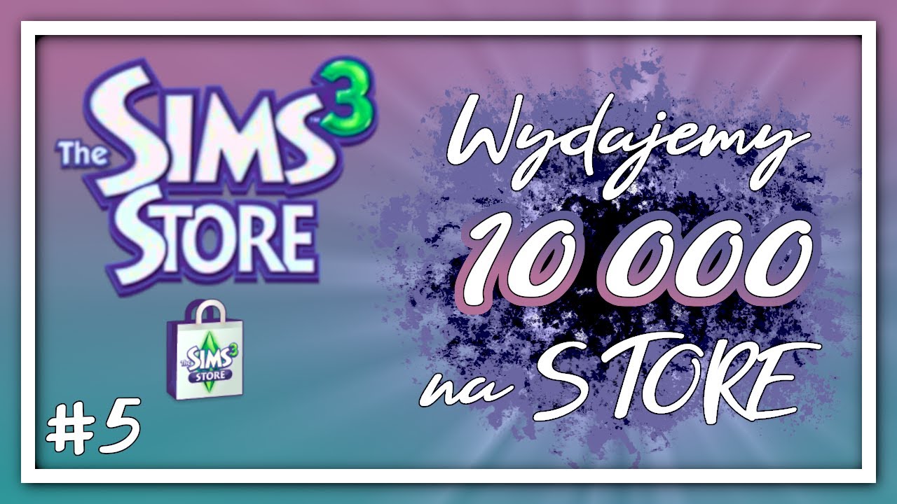 The Sims 3 Store - #5 Wydajemy 10 TYSIĘCY simpointsów! - YouTube