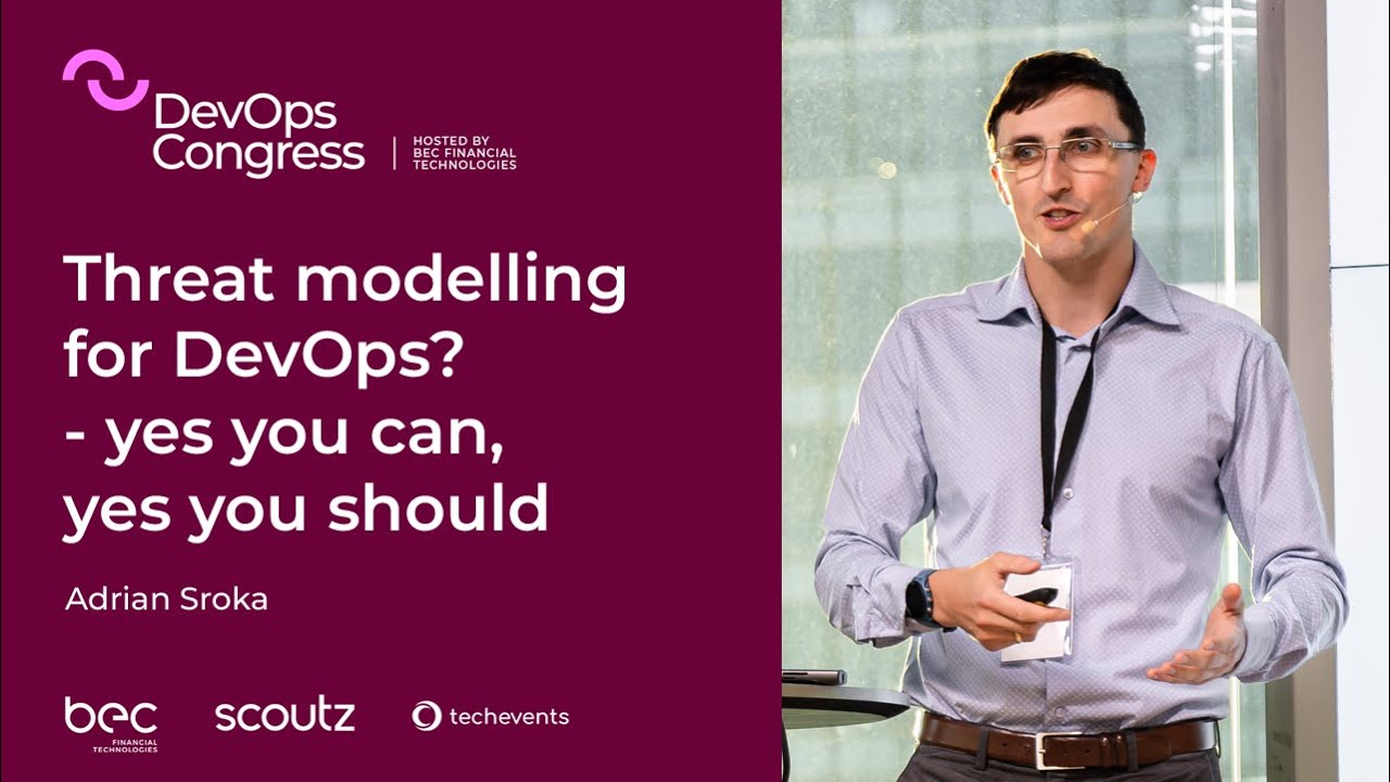 DevOps Congress: Adrian Sroka - Threat modelling for DevOps - yes you can, yes you should - YouTube