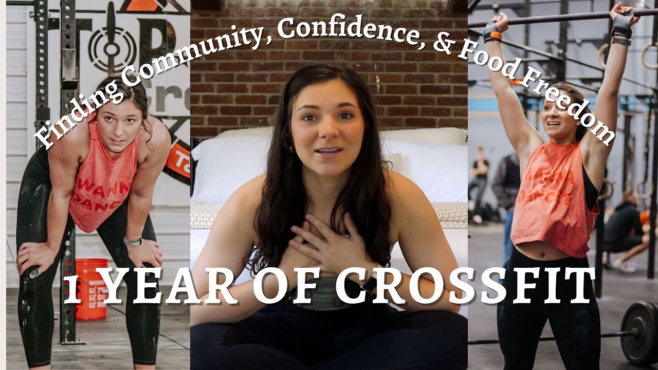 1 YEAR OF CROSSFIT | finding community, confidence, & food freedom ...