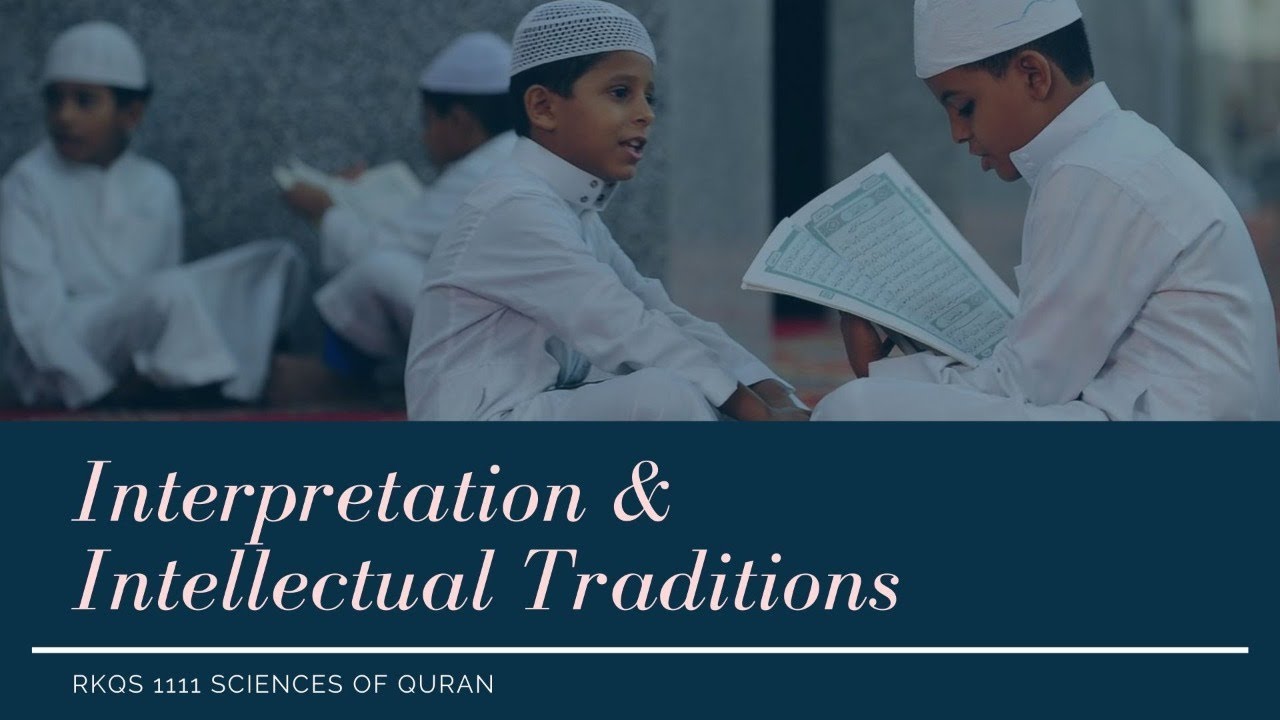 Interpretation & Intellectual Traditions [Part 1] - YouTube