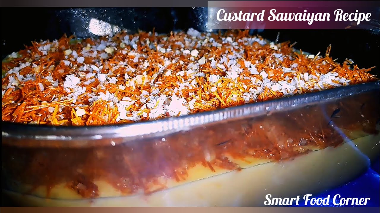Custard Sawaiyan Recipe|Must try|Easy and Best Recipe - YouTube