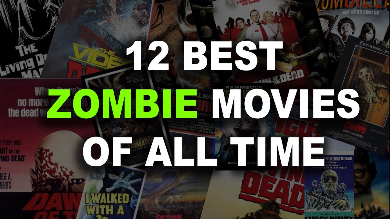12 Best Zombie Movies of All Time - YouTube
