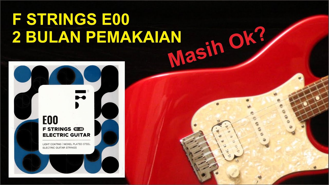 F STRINGS! 2 Bulan Pemakaian! Masih Ok? - YouTube